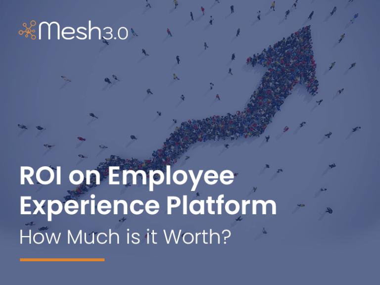 ROI on employee experience platform | how much is it worth