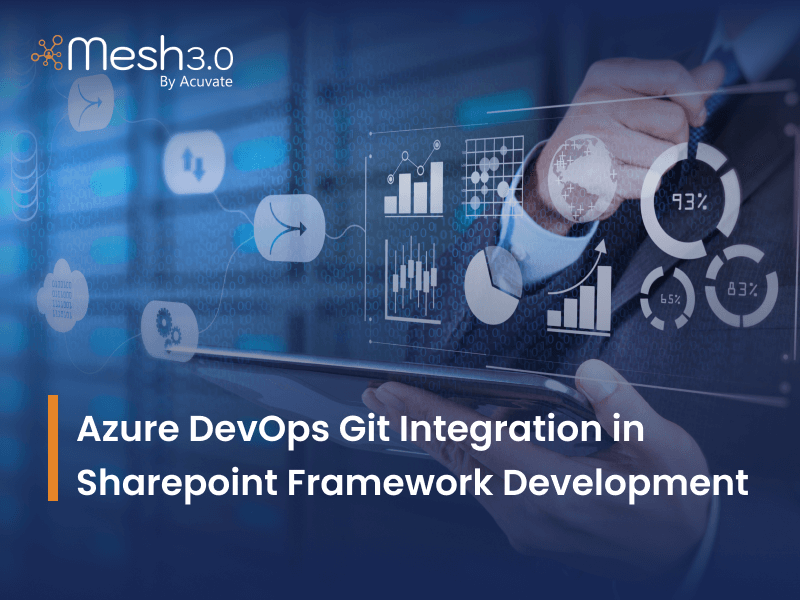 Azure DevOps Git Integration in Sharepoint Framework | Mesh