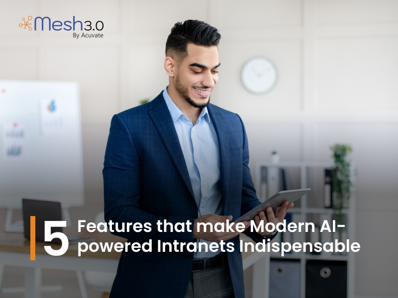 Top 5 features make AI-powered Intranets Indispensable